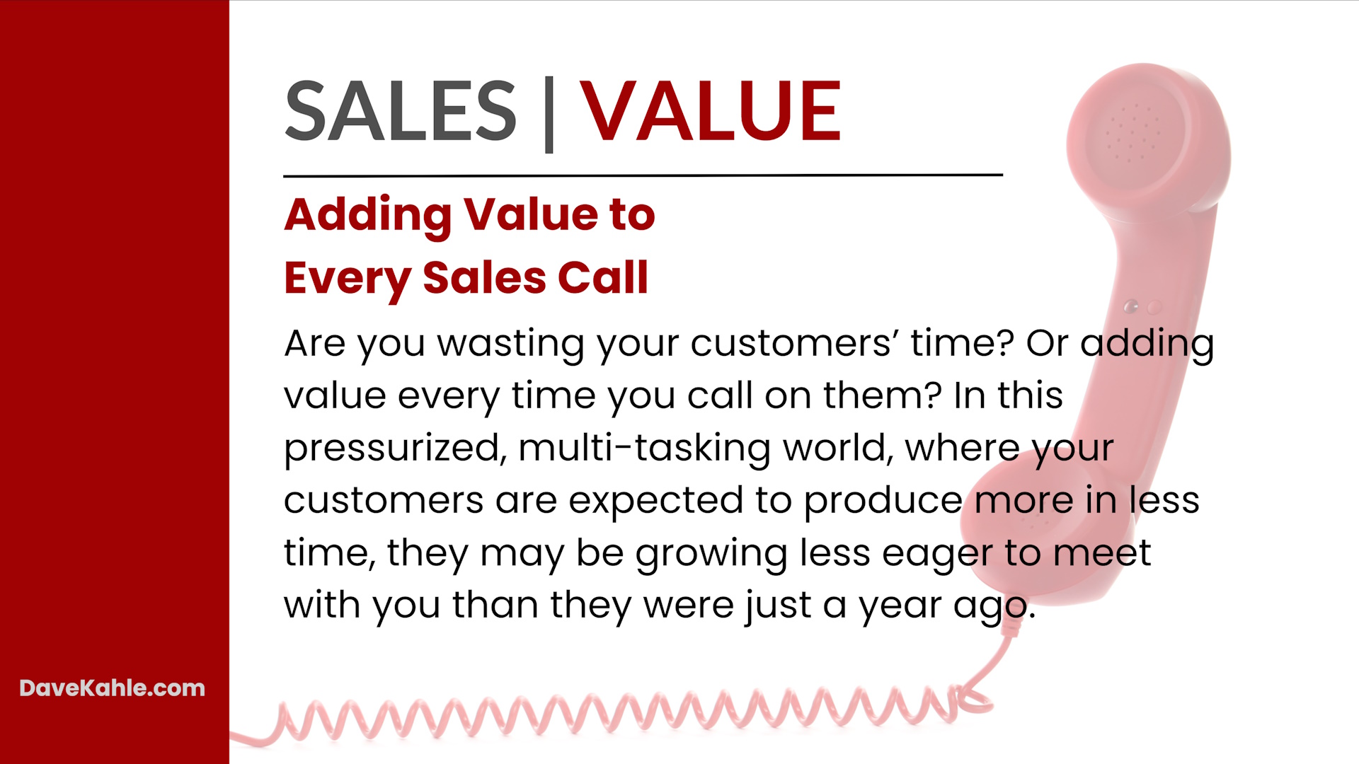 Adding Value to Every Sales Call Dave Kahle Wisdom