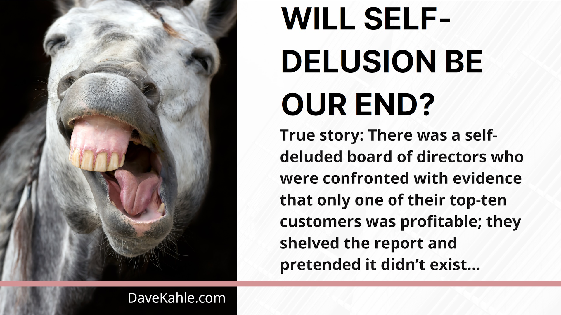 Self-Delusion: The End | Dave Kahle’s