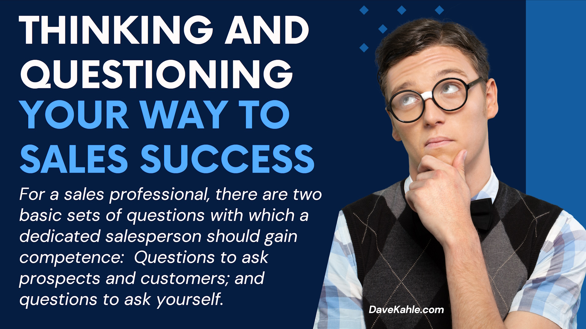 Sales Success Starts with Smart Questions – Pt 1