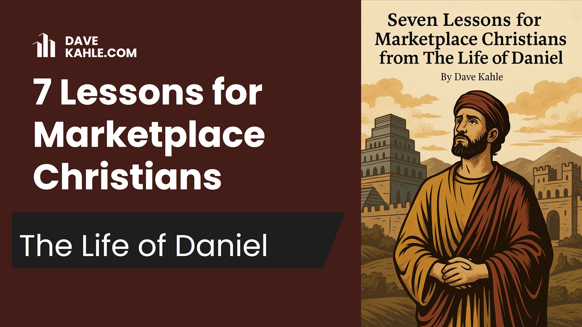 Seven Lessons for Marketplace Christians from The Life of Daniel Dave ...