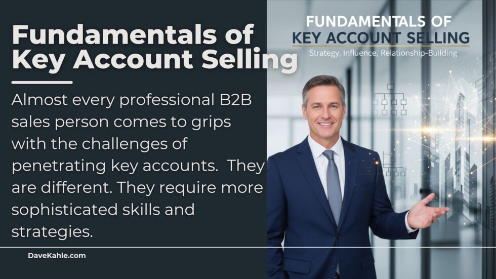 Fundamentals of Key Account Selling Dave Kahle Wisdom